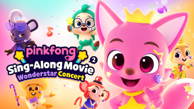 Pinkfong Sing-Along Movie 2: Wonderstar Concert (2022) - Netflix | Flixable